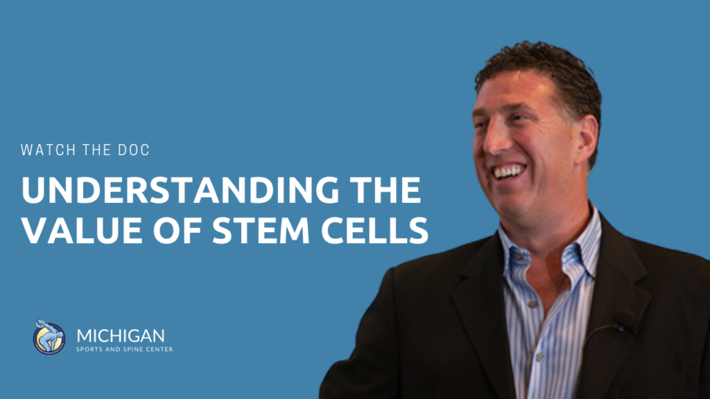 Understanding the Value of Stem Cells | Michigan Sports and Spine Center